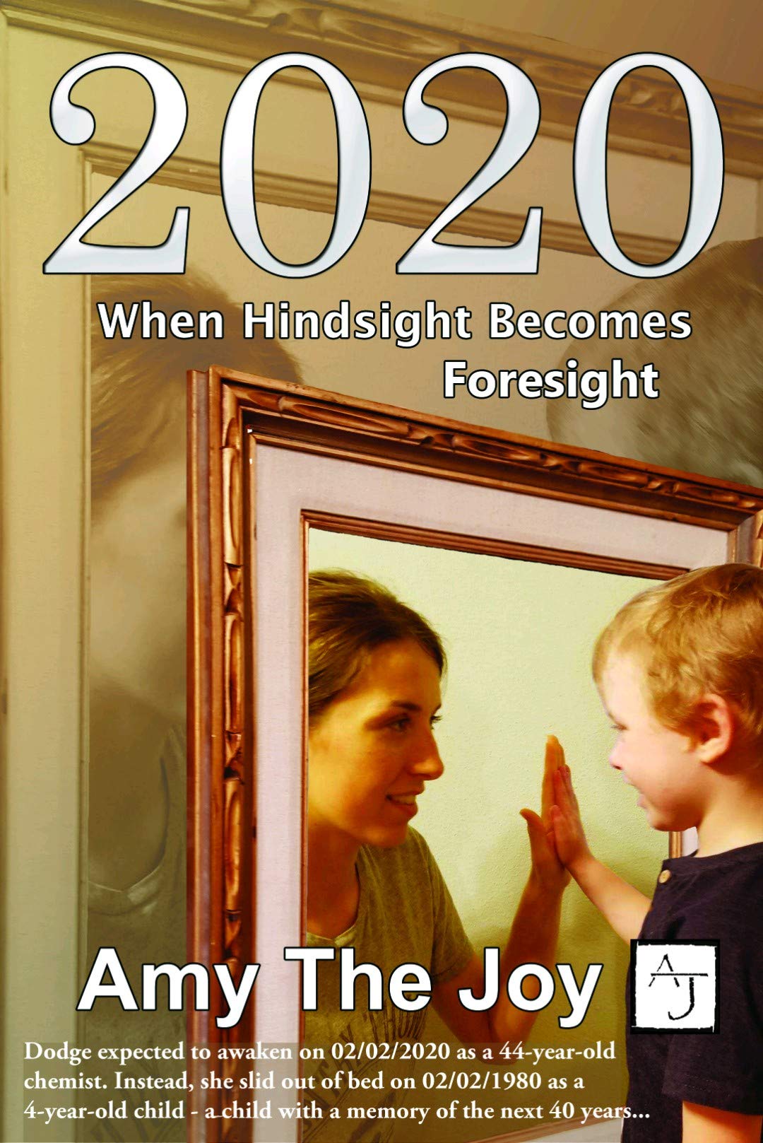2020 When Hindsight Becomes Foresight by Amy Joy | Goodreads