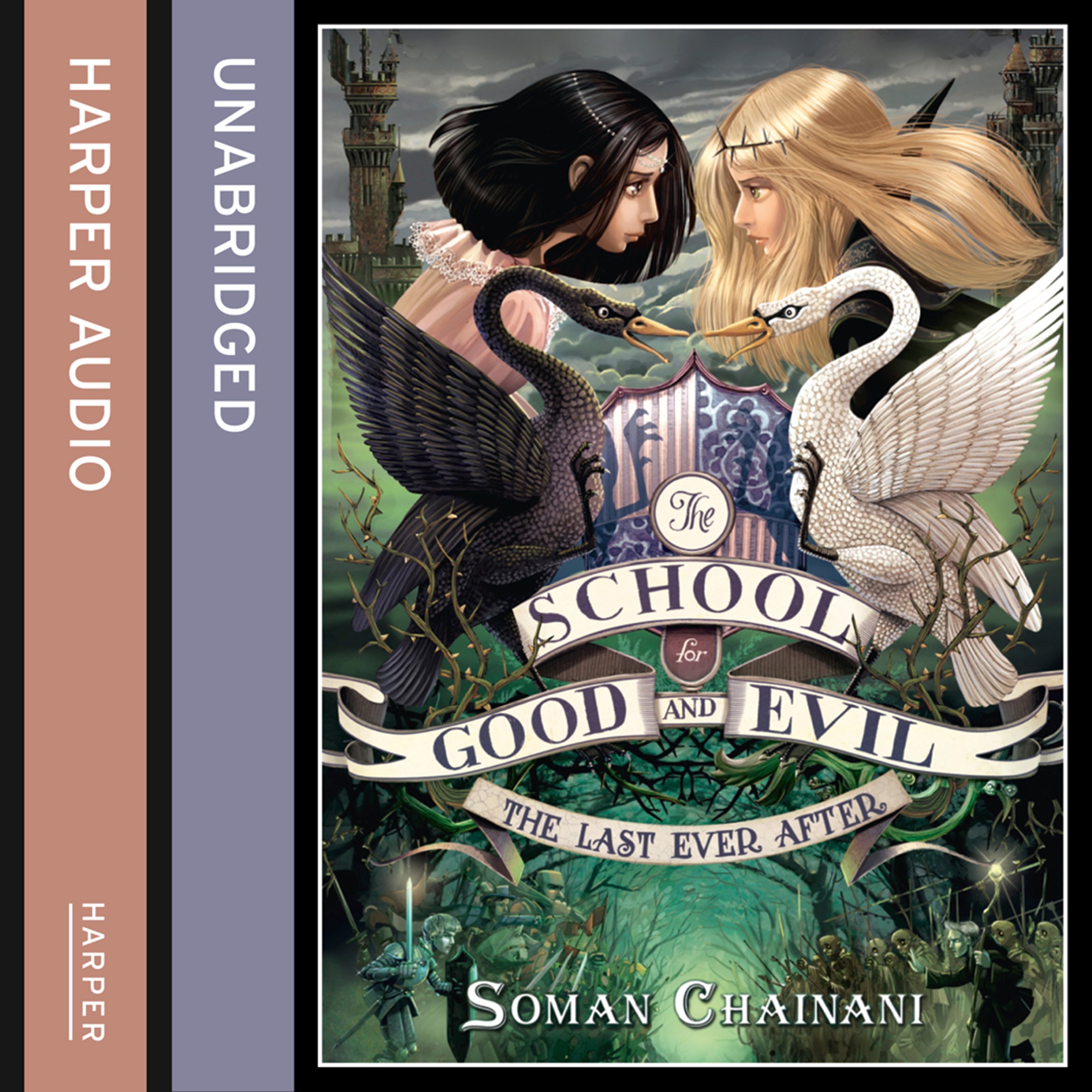 The Last Ever After: The School for Good and Evil, Book 3 by Soman ...