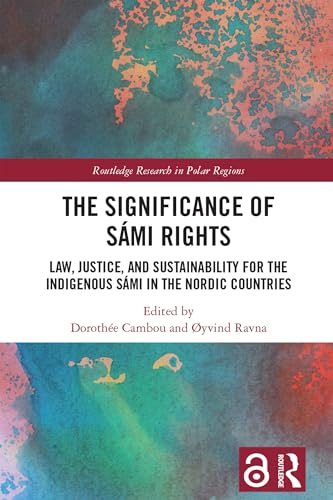 The Significance of Sámi Rights: Law, Justice, and Sustainability for ...