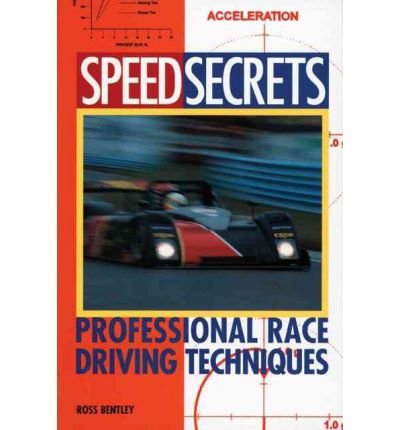 SPEED SECRETS: PROFESSIONAL RACE DRIVING TECHNIQUES (SPEED SECRETS ...