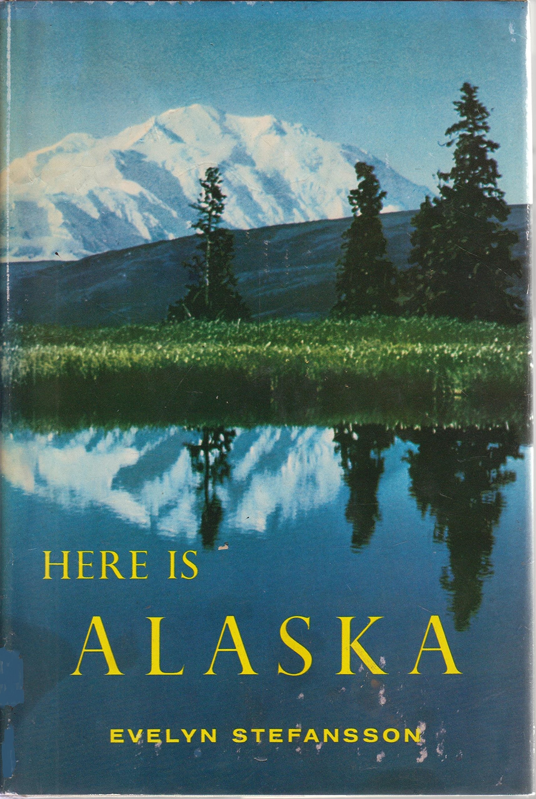 Here is Alaska Revised Statehood Edition by Evelyn Nschwartzz Bair ...