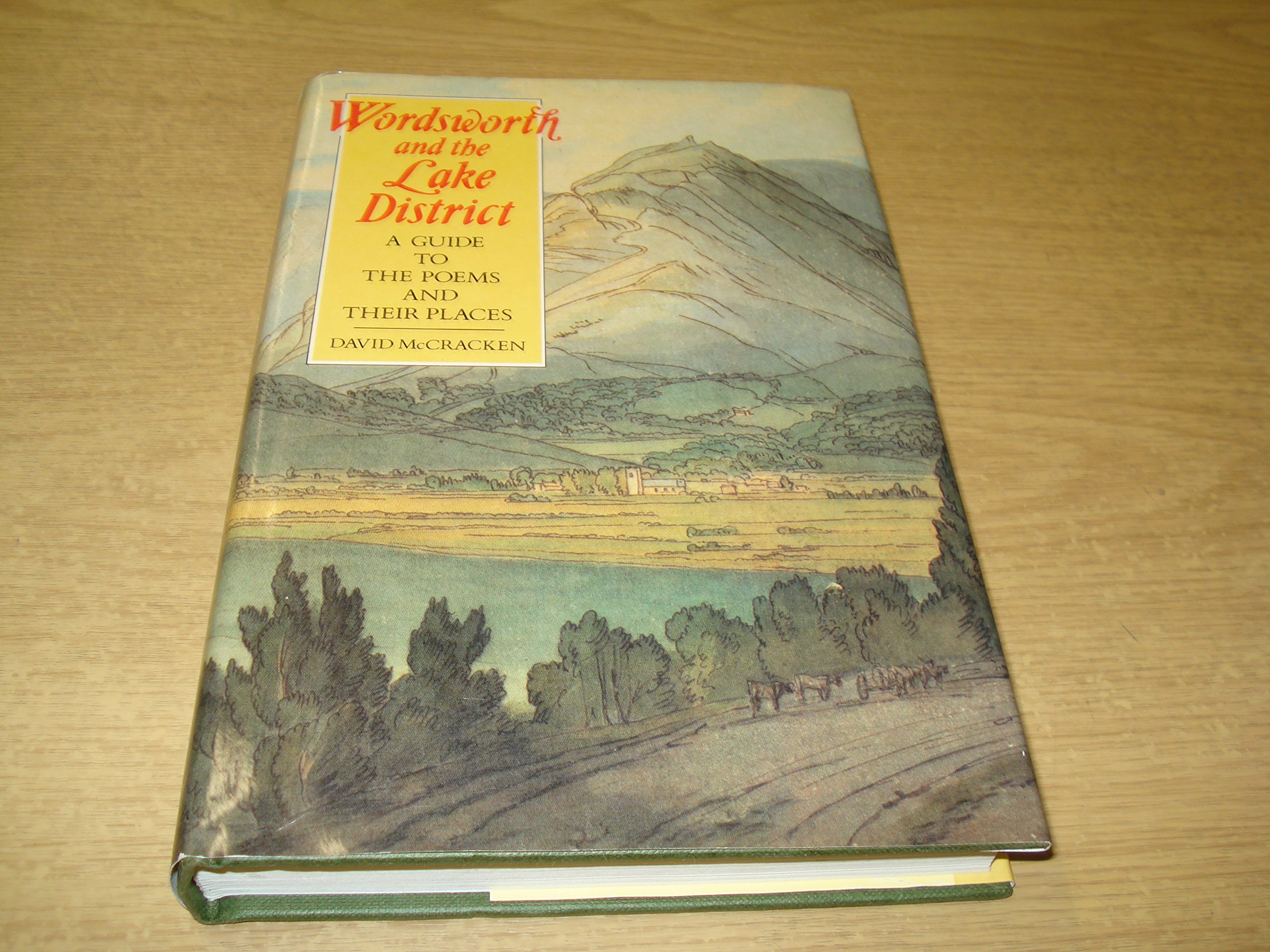 Wordsworth and the Lake District: A Guide to the Poems and Their Places ...