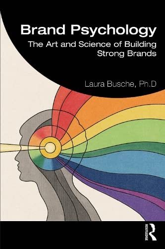 Brand Psychology by Laura Busche | Goodreads