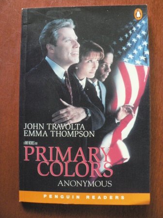 Primary Colors: A Novel of Politics by Anonymous | Goodreads