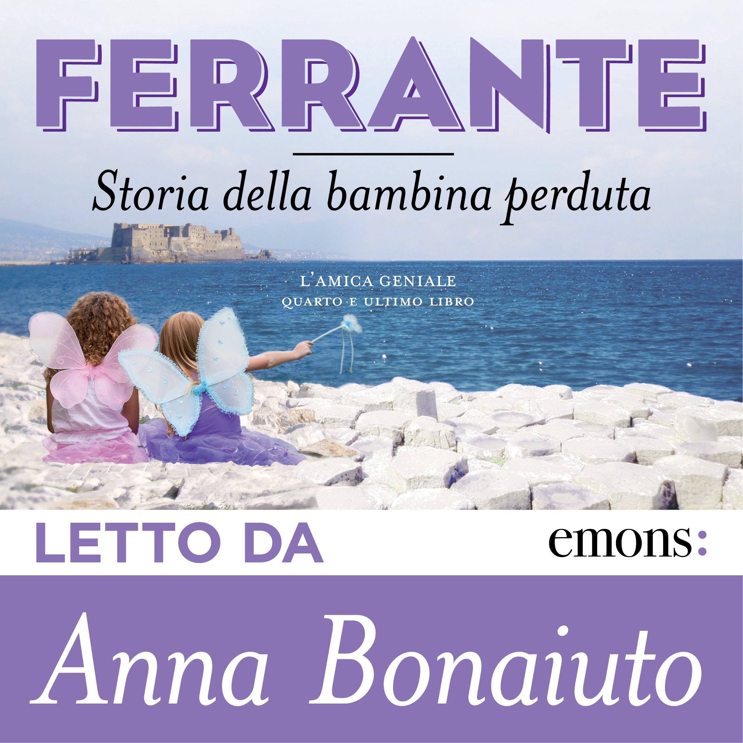 Storia della bambina perduta: L'amica geniale 4 by Elena Ferrante ...