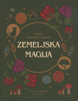 Zemeljska magija: vodnik čarovnice iz gozda by Lindsay Squire | Goodreads