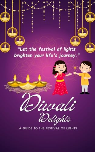Diwali Delights: A Festive Guide for a Brighter Celebration | Diwali ...