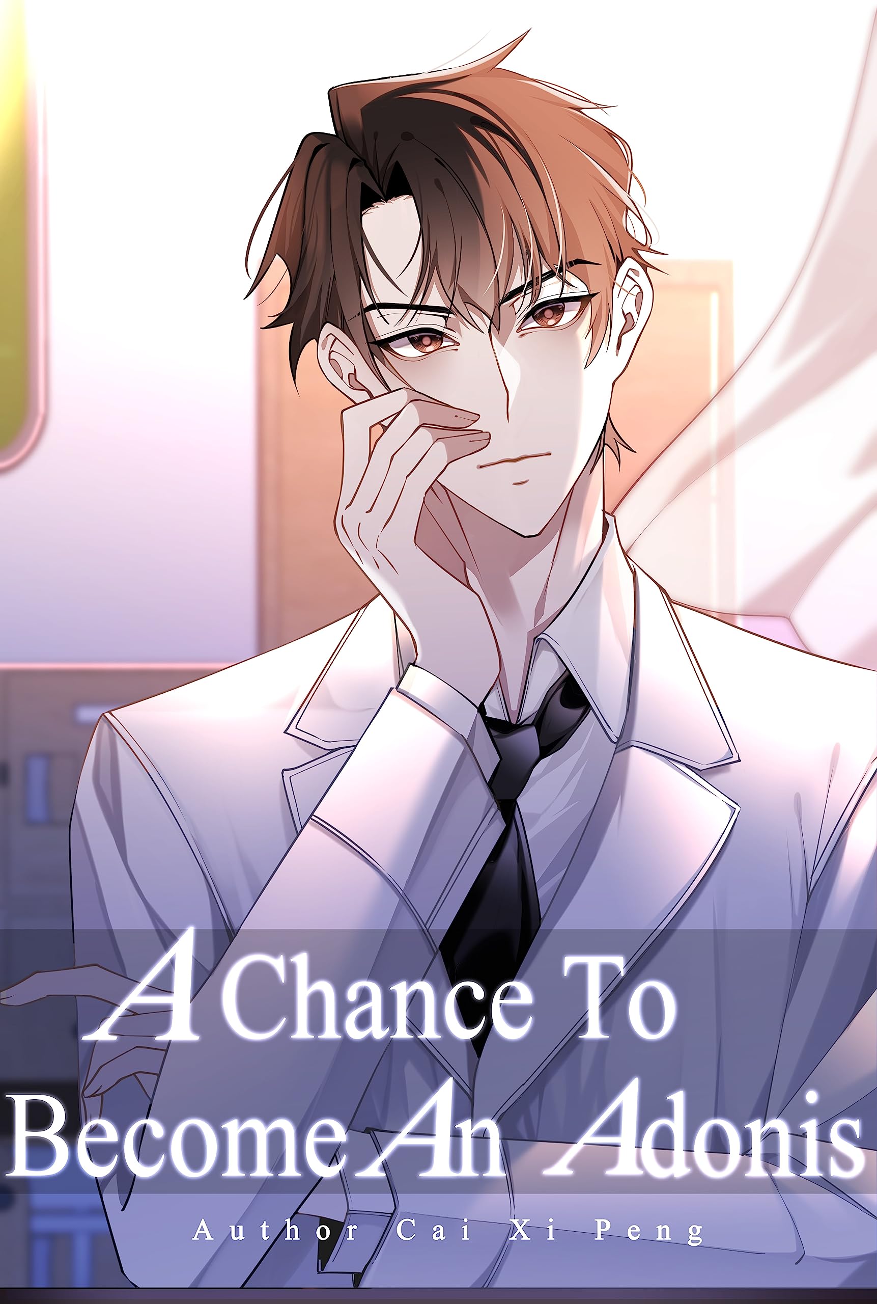 A Chance To Become An Adonis: Vol 1 by Xi Peng Cai | Goodreads