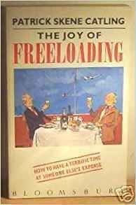 The Joy of Freeloading by Patrick Skene Catling | Goodreads