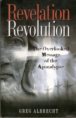 Revelation Revolution by Greg Albrecht | Goodreads