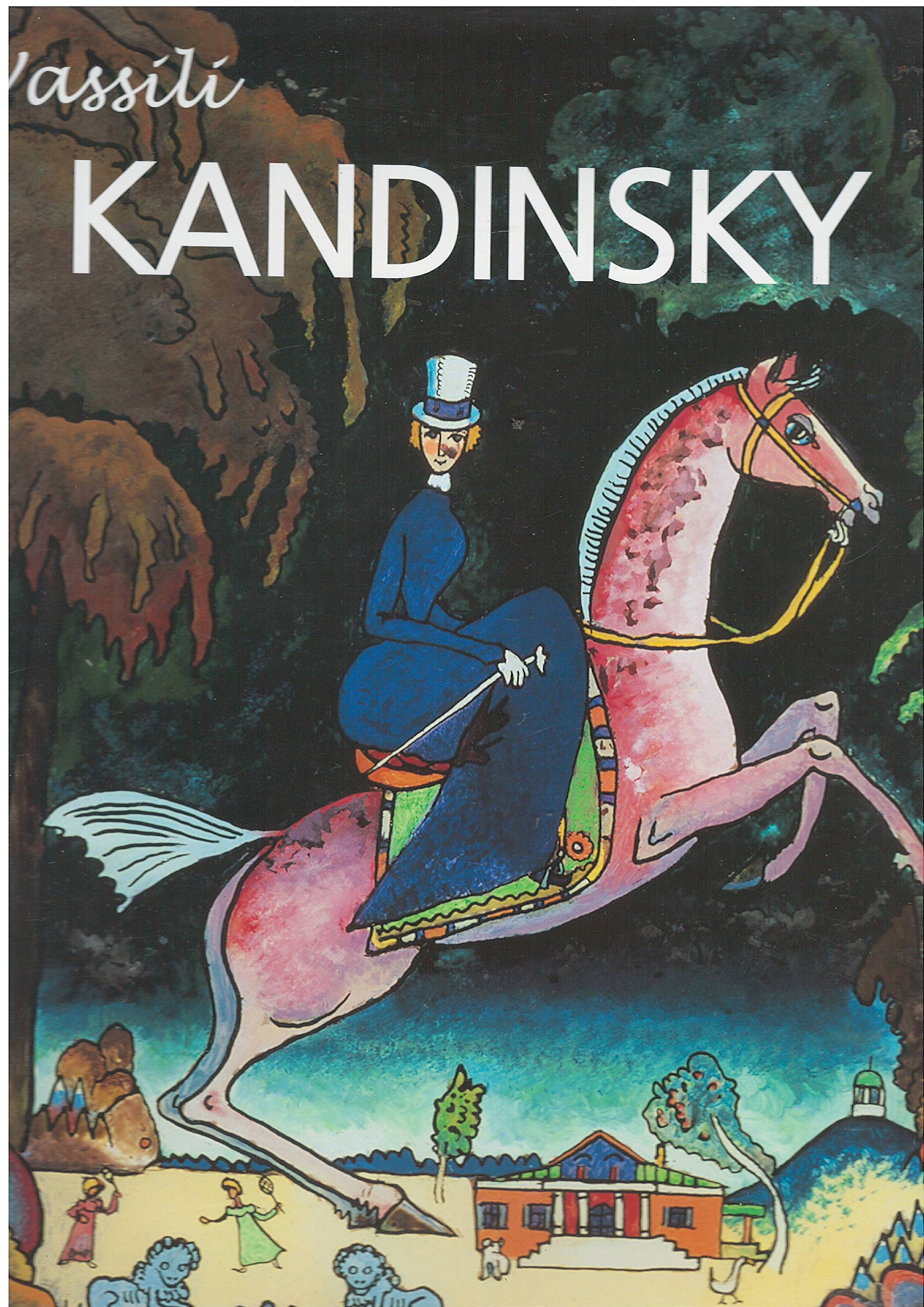 Vassili Kandinsky 1866-1944. by Mikhail Guerman | Goodreads