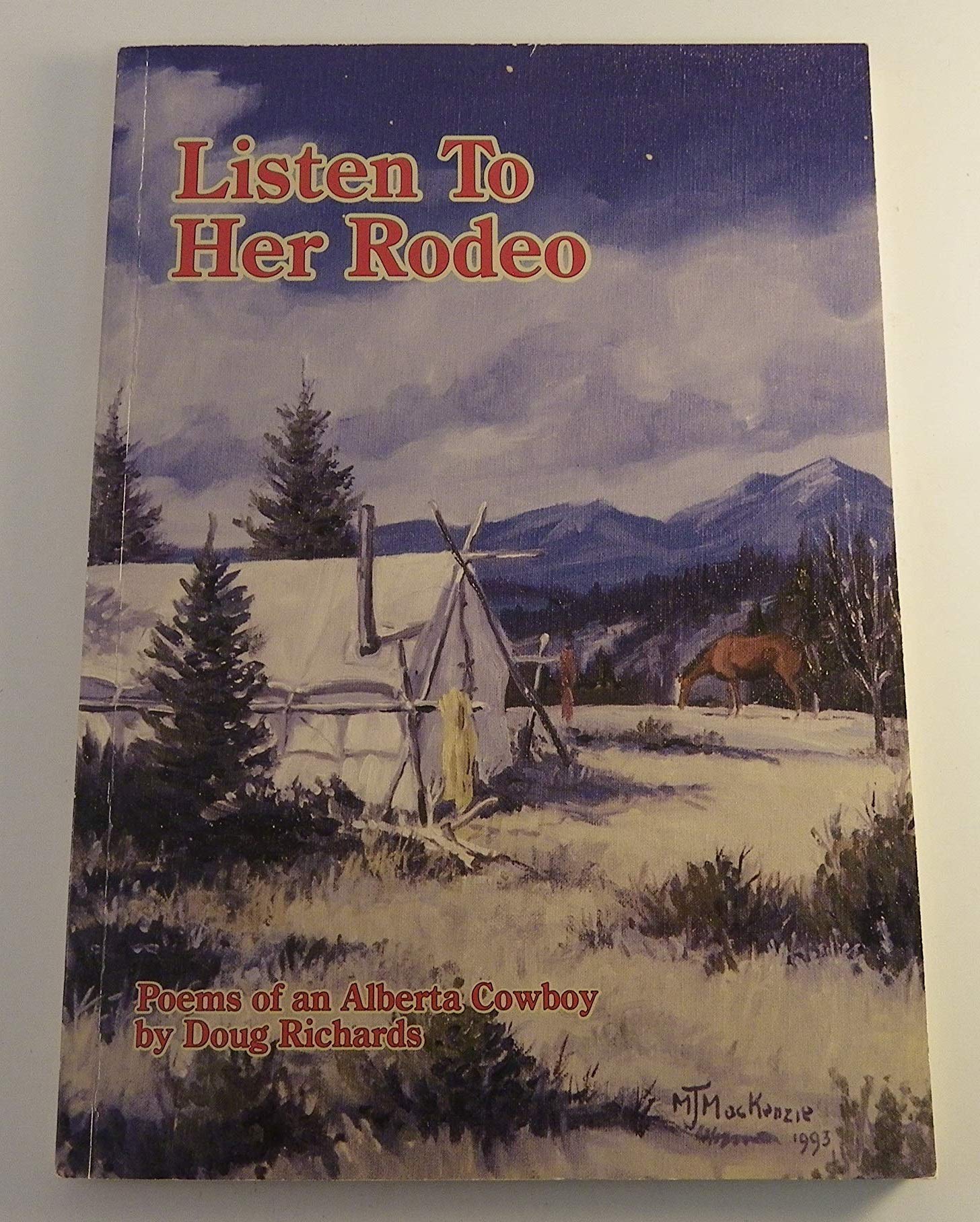 Listen to Her Rodeo : Poems of an Alberto Cowboy by Doug Richards ...