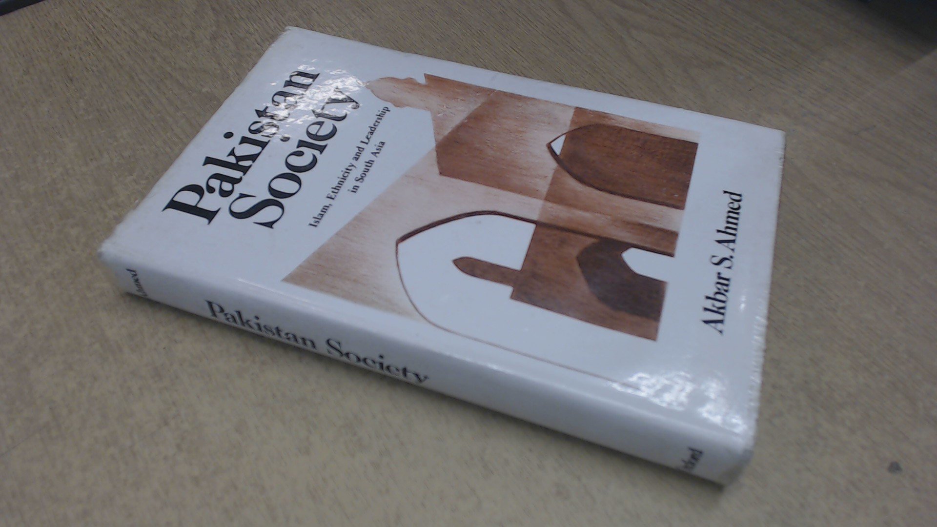 Pakistan Society: Islam, Ethnicity and Leadership in South Asia by ...