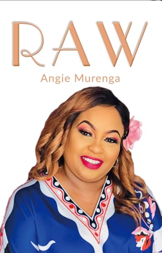 Raw by Angela Murenga | Goodreads