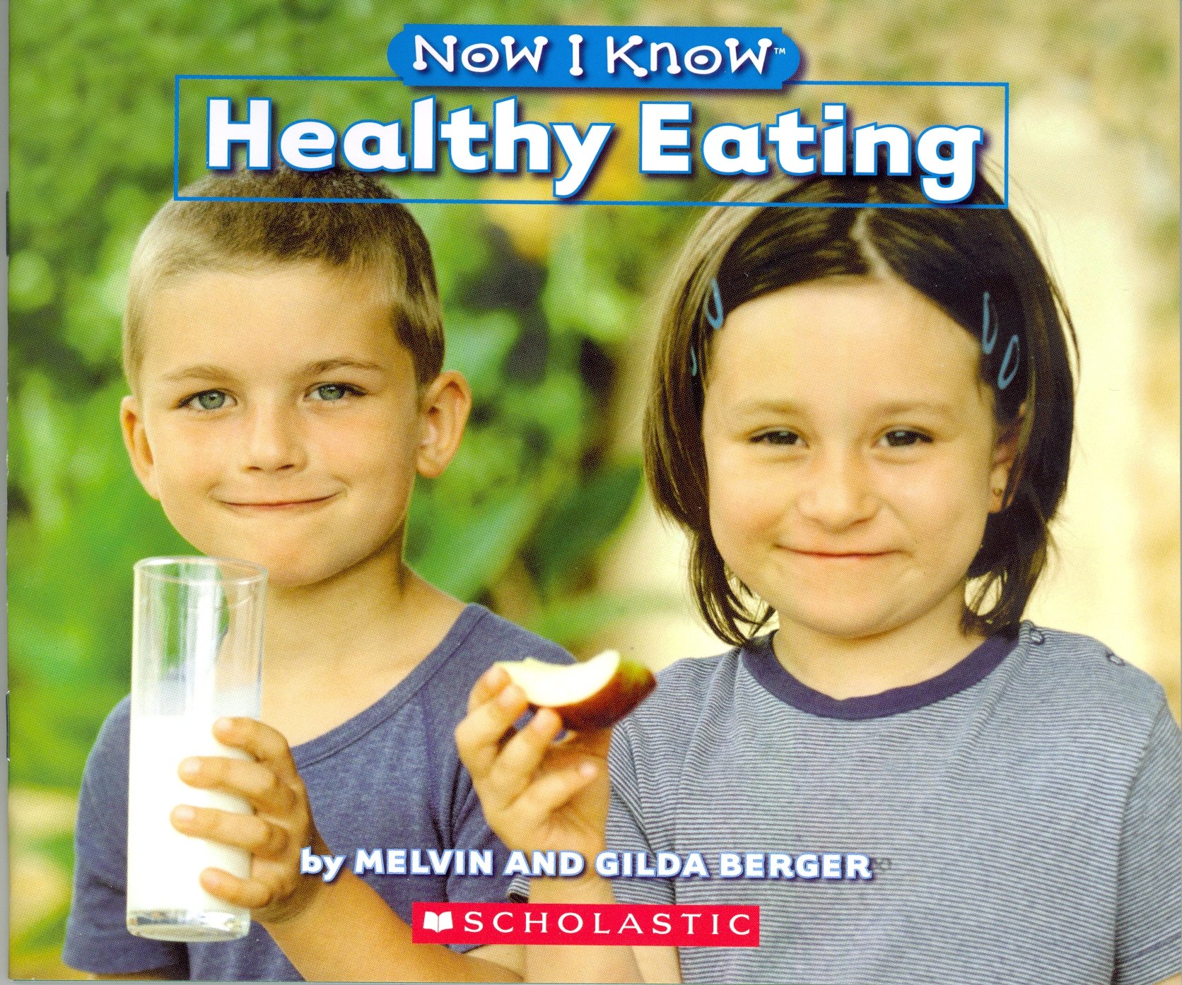 Healthy Eating (Now I Know) by Melvin A. Berger | Goodreads