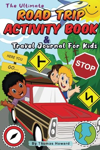 The Ultimate Road Trip Activity Book and Travel Journal for Kids: Over ...