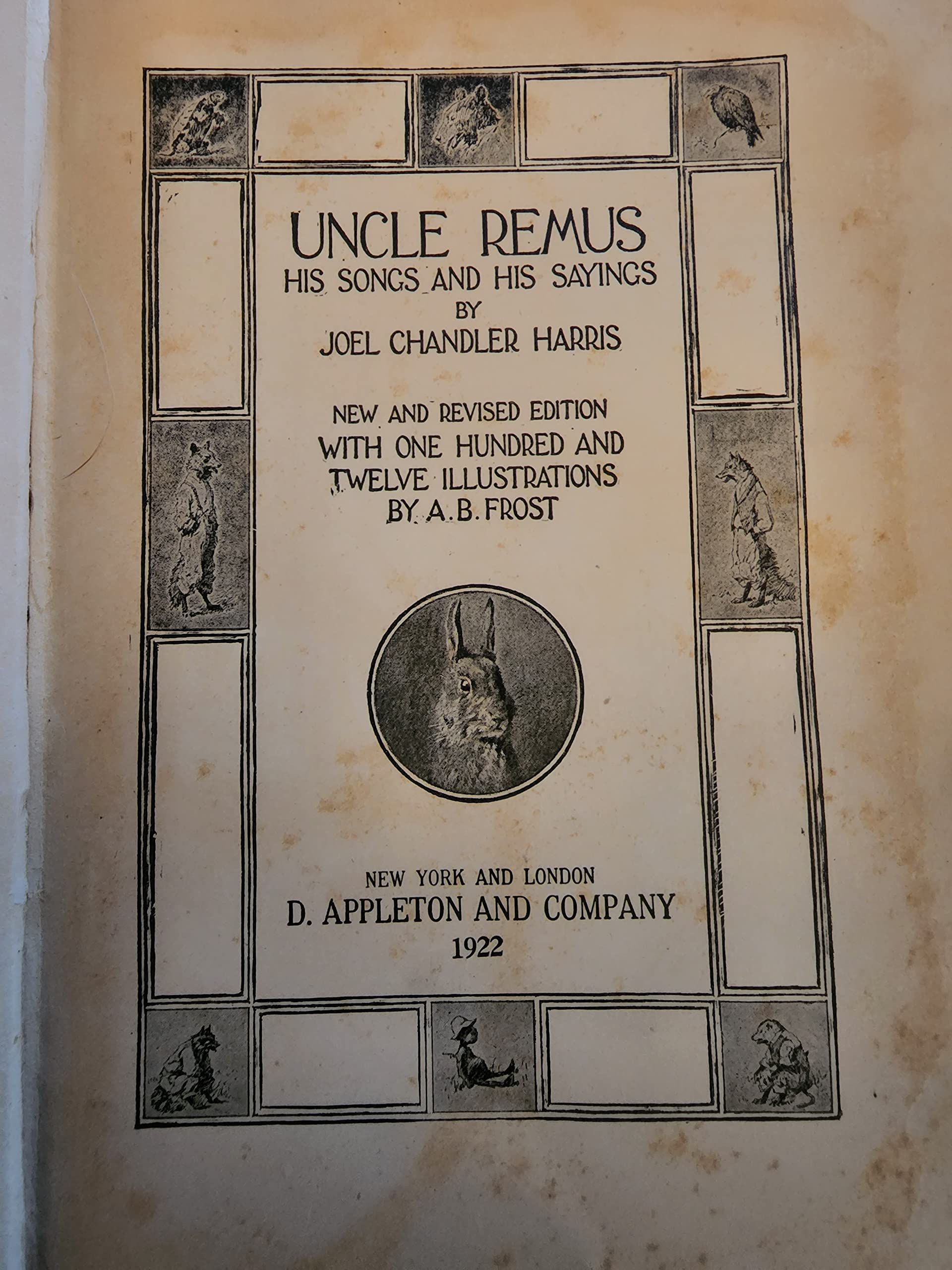 Uncle Remus, His Songs and His Sayings, New & Revised Edition by Joel ...