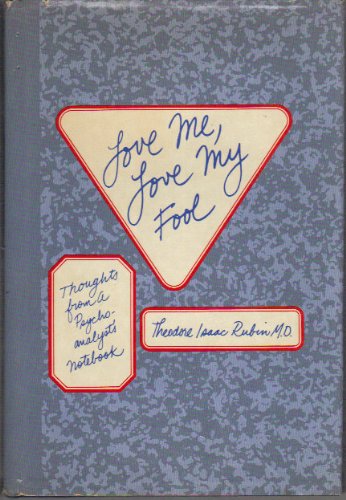 Love Me, Love My Fool: Thoughts from a Psychoanalyst's Notebook by ...