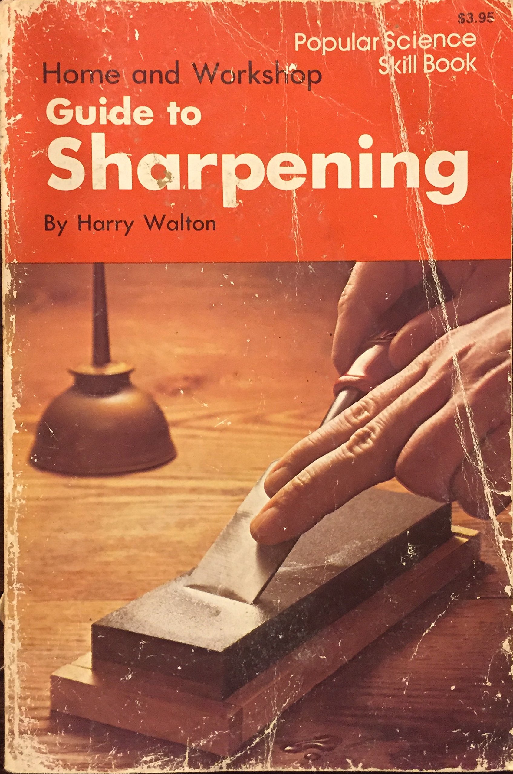 Home and workshop guide to sharpening by Harry Walton | Goodreads