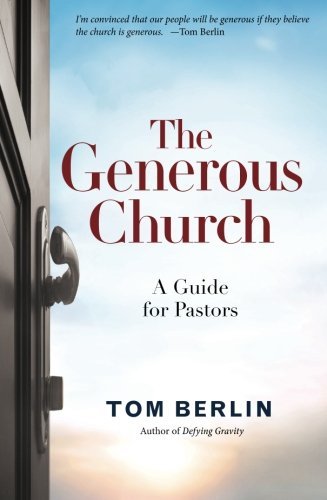 The Generous Church: A Guide for Pastors (Defying Gravity) by Tom ...