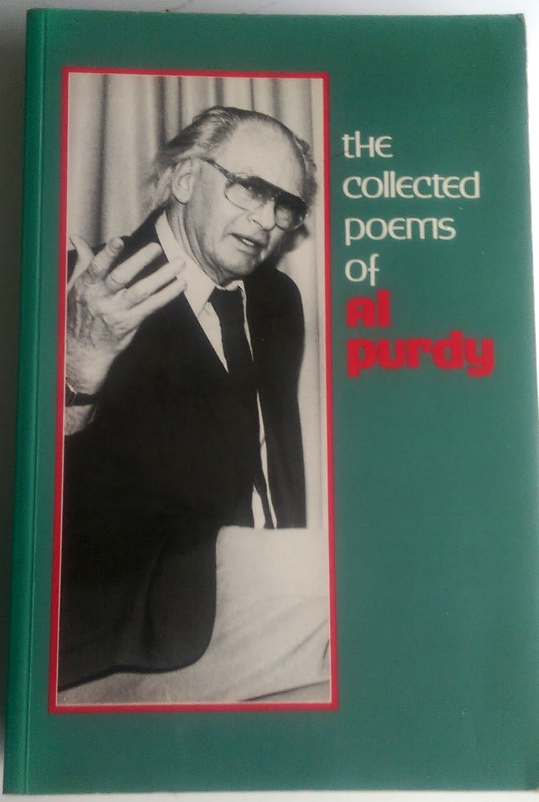 The Collected Poems of Al Purdy by Al Purdy | Goodreads
