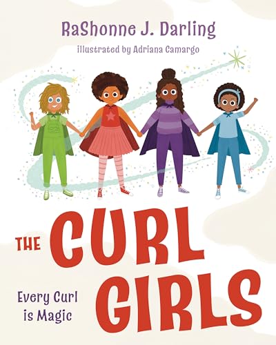 The Curl Girls: Every Curl is Magic by RaShonne J. Darling | Goodreads