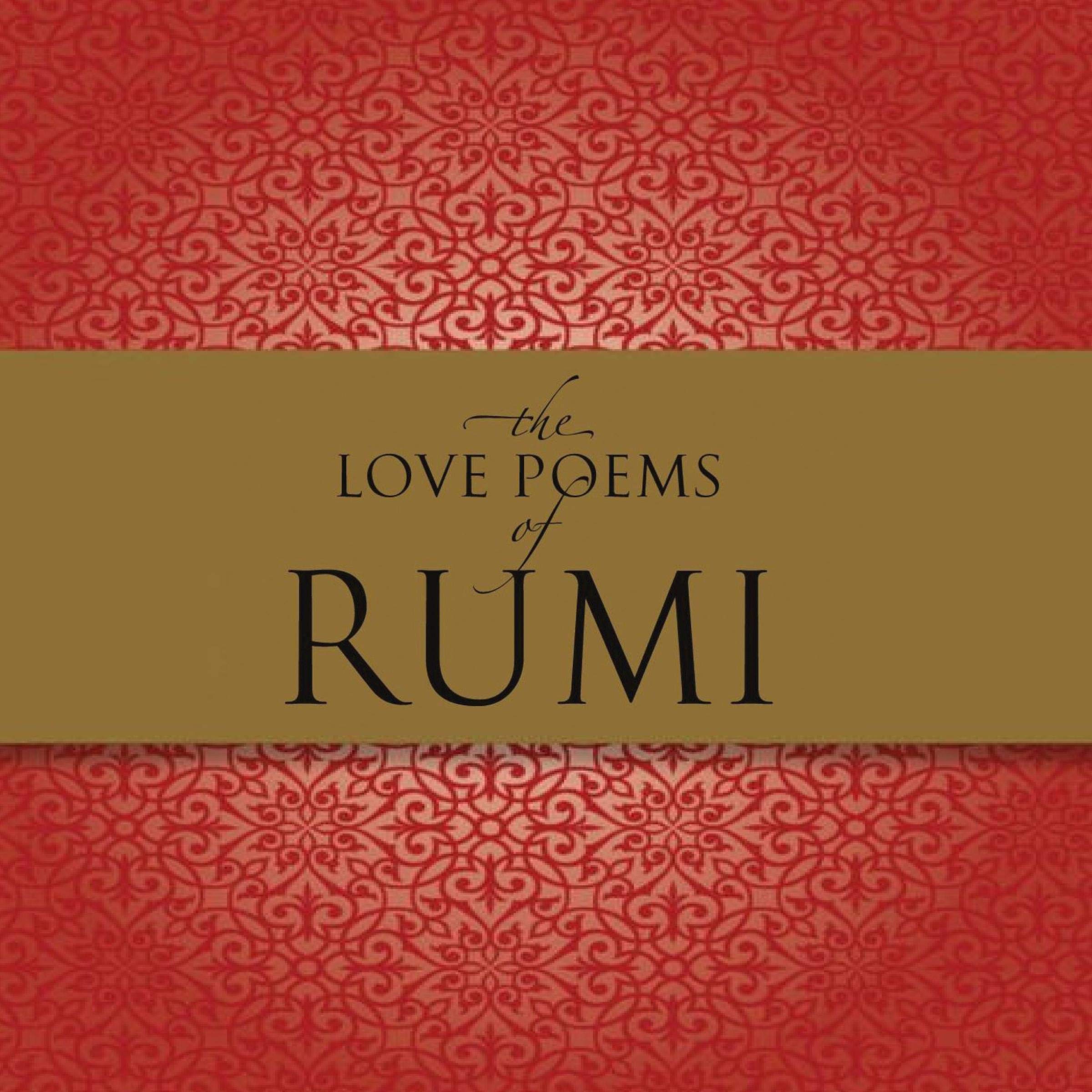 The Love Poems of Rumi by Jalal ad-Din Muhammad ar-Rumi | Goodreads