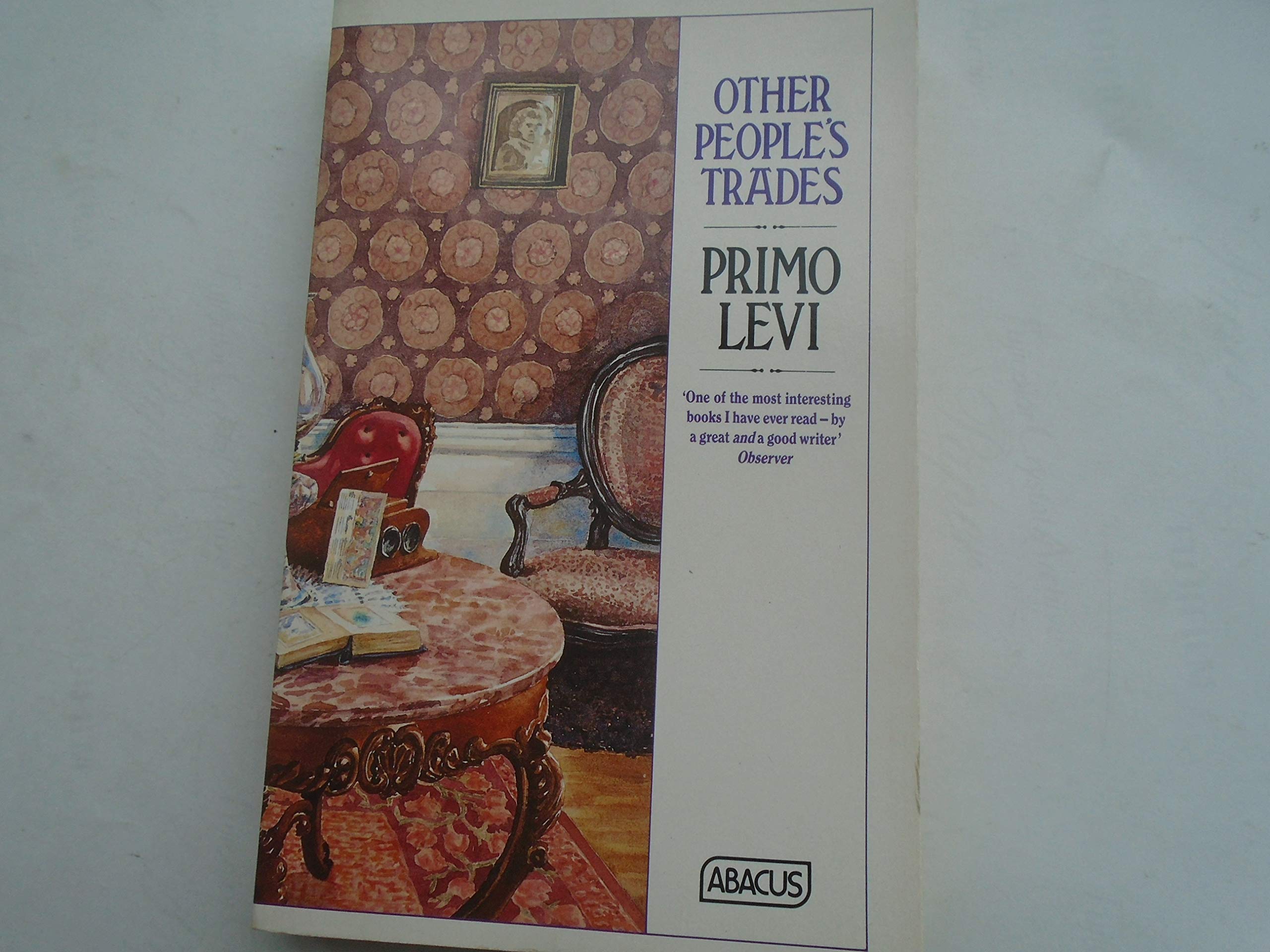 Other People's Trades by Primo Levi | Goodreads