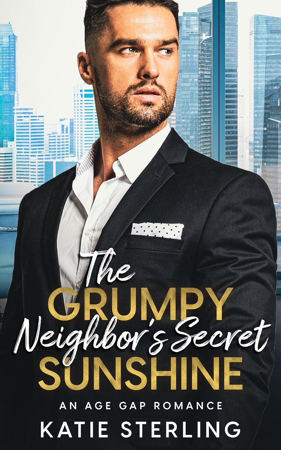 The Grumpy Neighbor’s Secret Sunshine by Katie Sterling | Goodreads