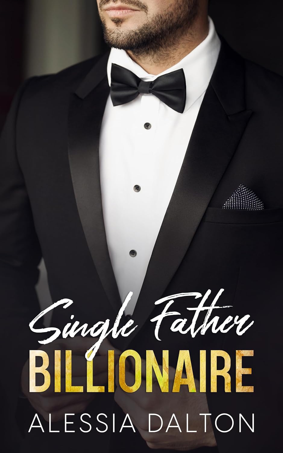 Single Father Billionaire by Alessia Dalton | Goodreads