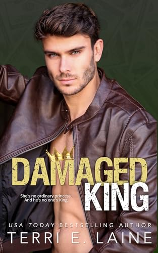 Damaged King by Terri E. Laine | Goodreads