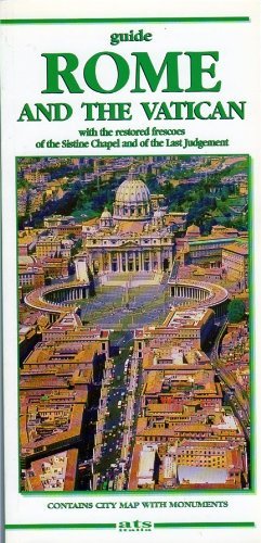 Rome and the Vatican [Guide with the Restored Frescoes of the Sistine ...