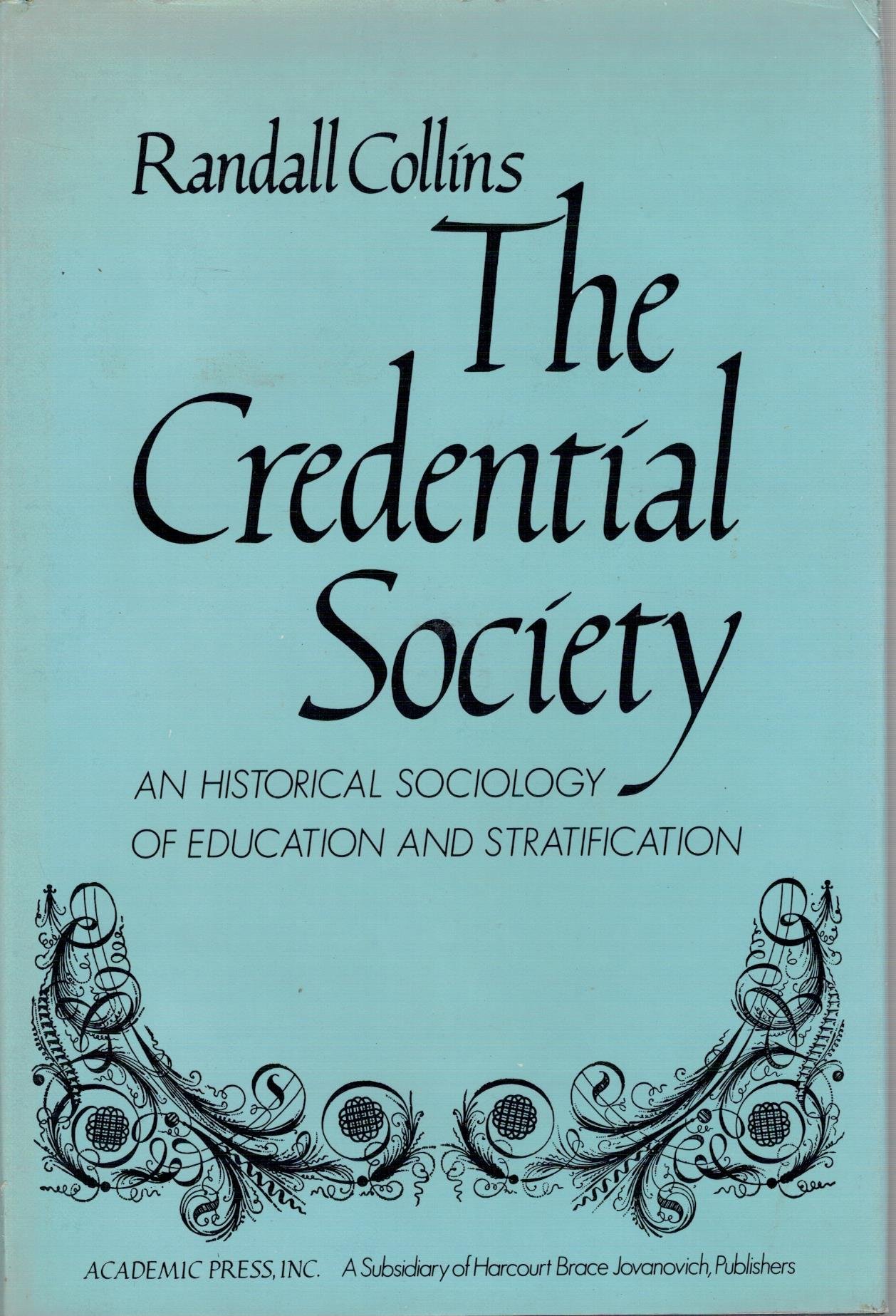 The Credential Society: A Historical Sociology of Education and ...