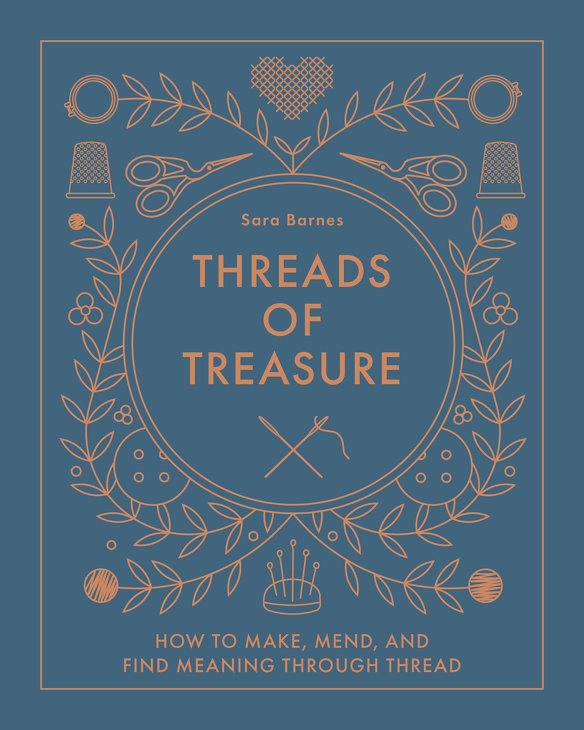 Threads of Treasure: How to Make, Mend, and Find Meaning through Thread ...