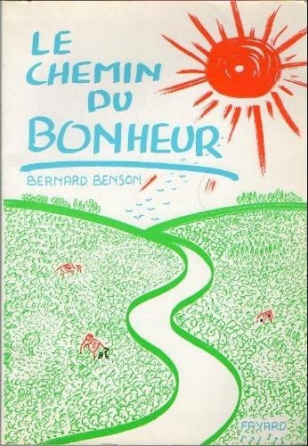 Le chemin du bonheur (French Edition) by Bernard Benson | Goodreads