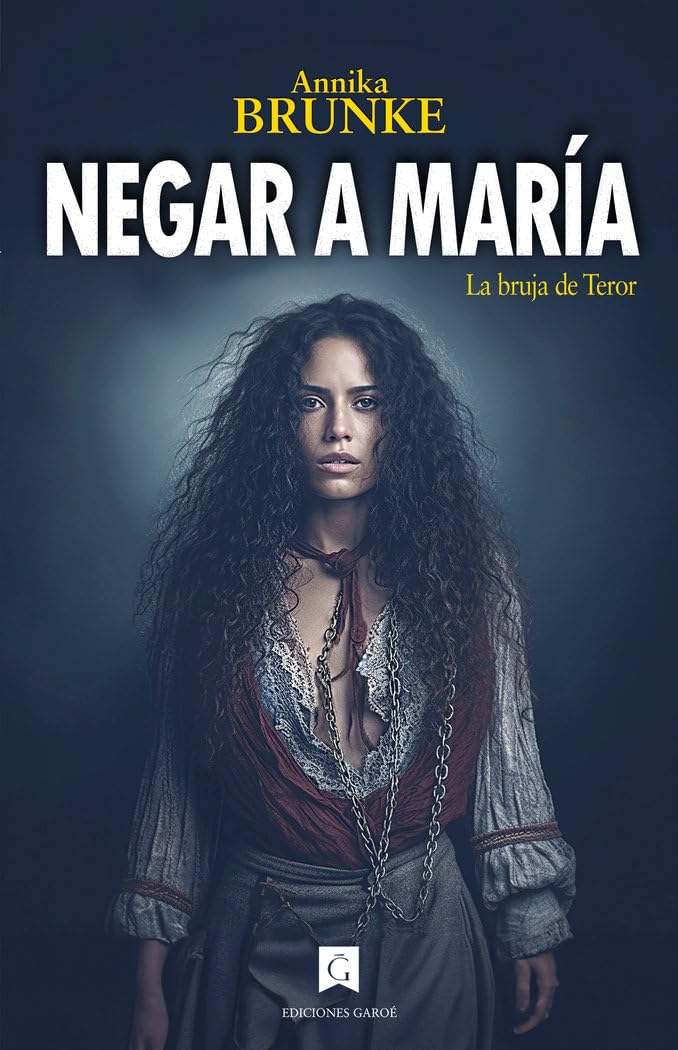 Negar a María: La bruja de Teror (Raíces de Tamusni) by Annika Brunke ...