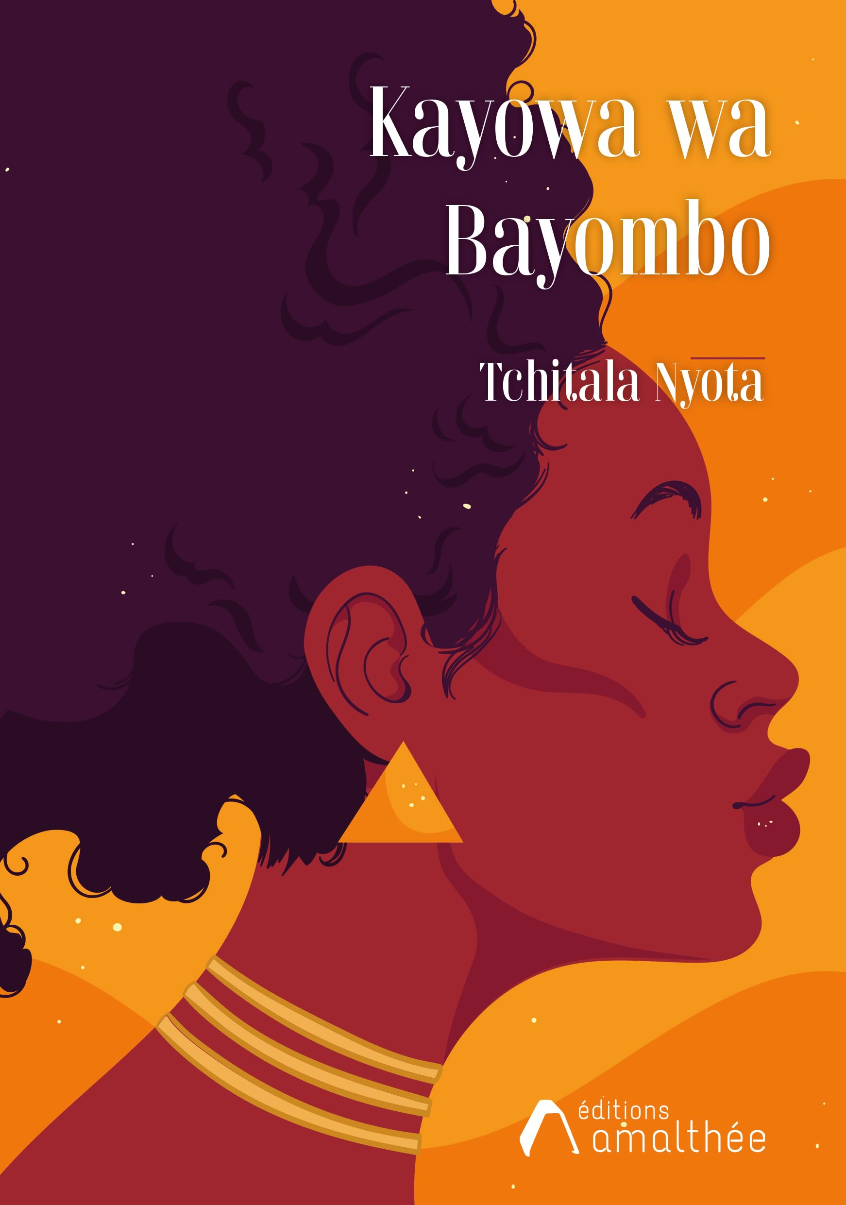 Kayowa wa Bayombo (French Edition) by Tchitala Nyota | Goodreads