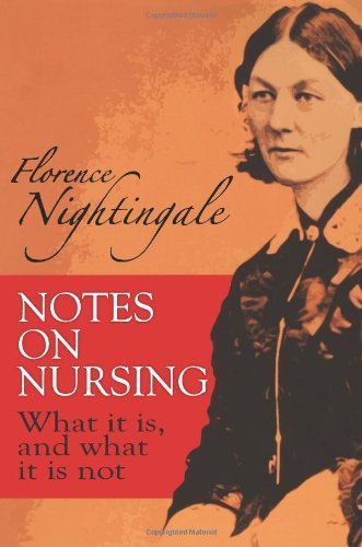 By Florence Nightingale - Notes on Nursing: What It Is, and What It Is ...
