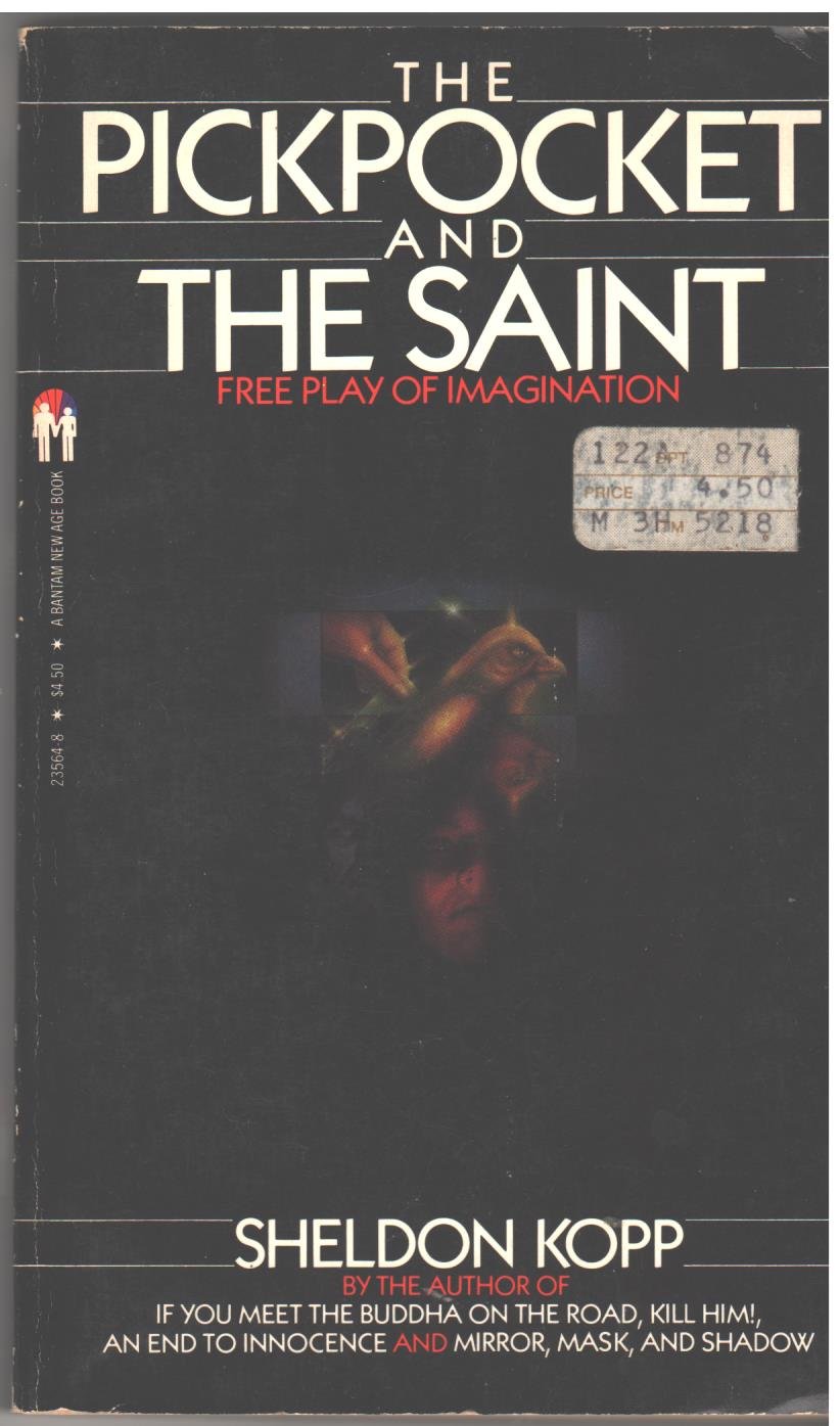 The Pickpocket and the Saint: Free Play of Imagination by Sheldon B ...