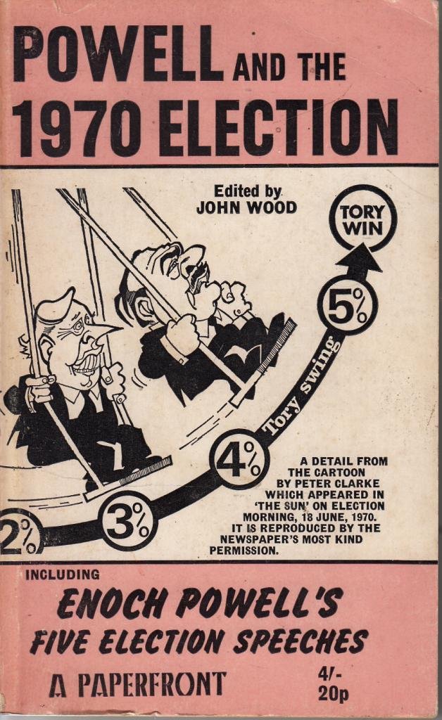 Powell and the 1970 Election by Enoch Powell | Goodreads