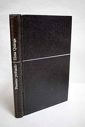 Presente profundo (Colección Ancora y delfín, v. 416) by Elena Quiroga | Goodreads