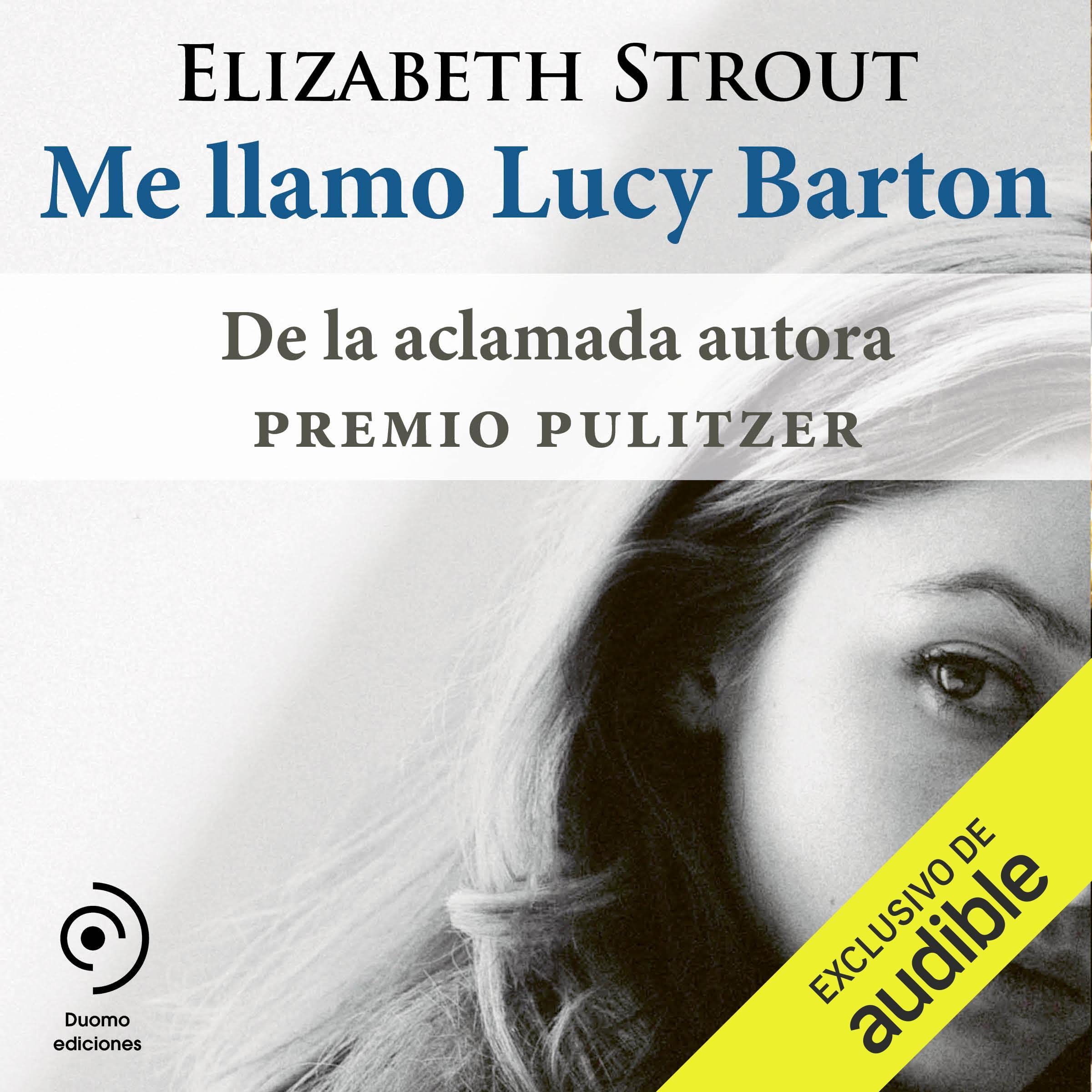 Me llamo Lucy Barton [My Name Is Lucy Barton] by Elizabeth Strout ...