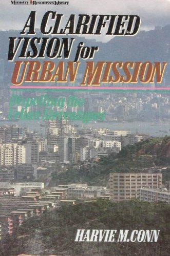 A Clarified Vision for Urban Mission: Dispelling the Urban Stereotypes ...