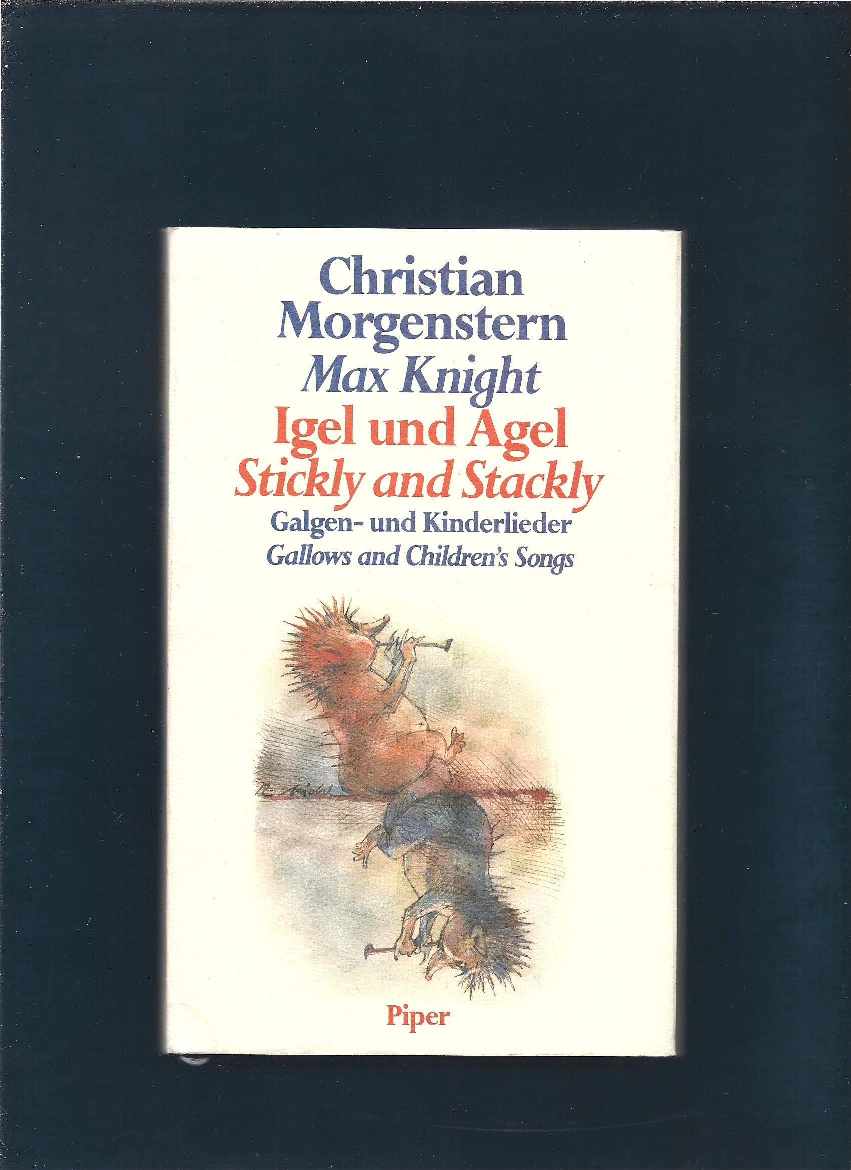 IGEL UND AGEL / STICKLY AND STACKLY by Christian Max Morgenstern ...