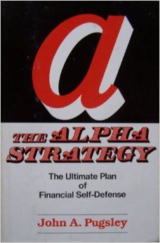 The Alpha Strategy: The Ultimate Plan of Financial Self-Defense by John ...