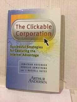 Clickable Corporation : Successful Strategies for Capturing the ...