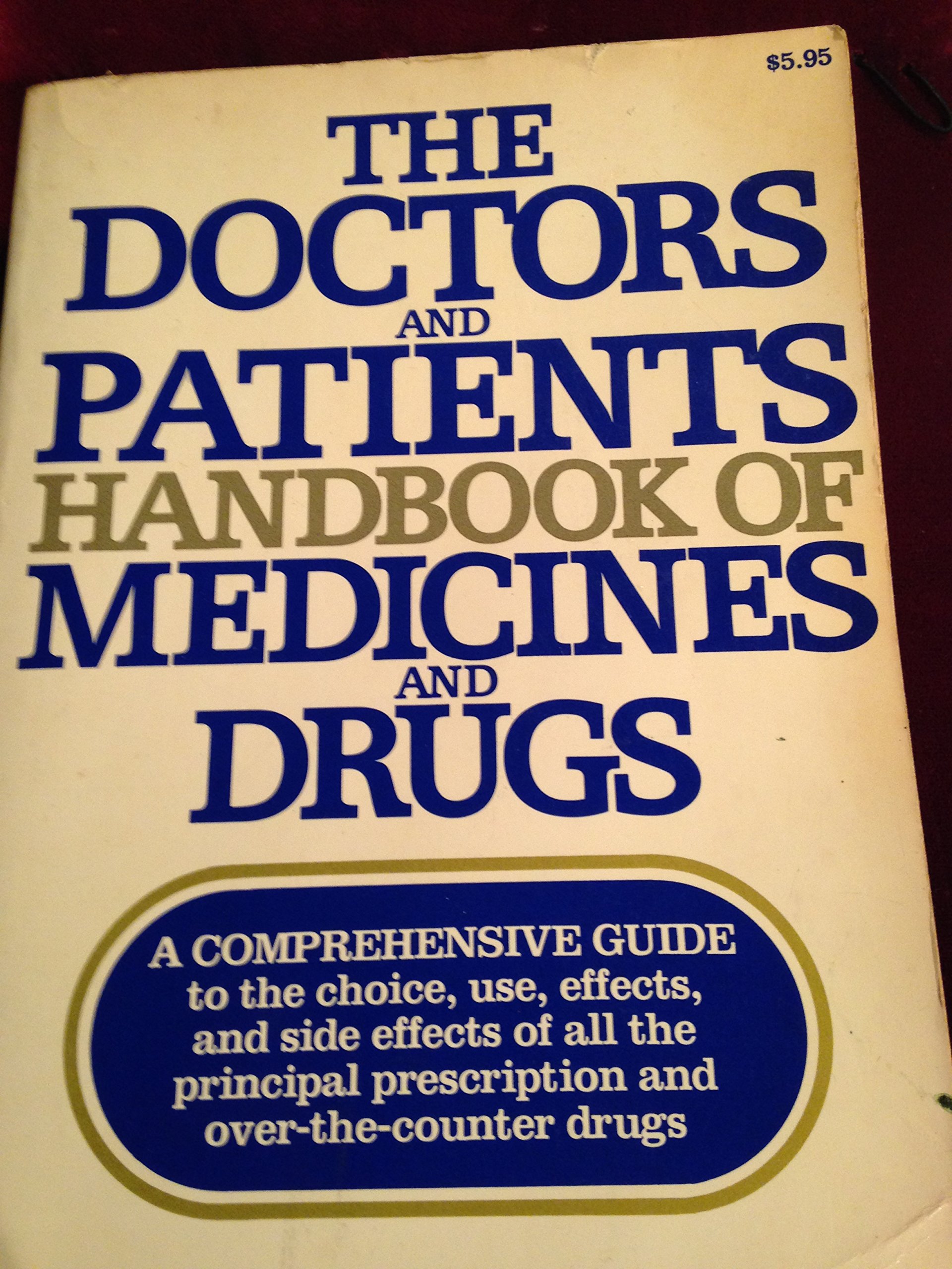 The Doctors and Patients Handbook of Medicines and Drugs by Peter ...
