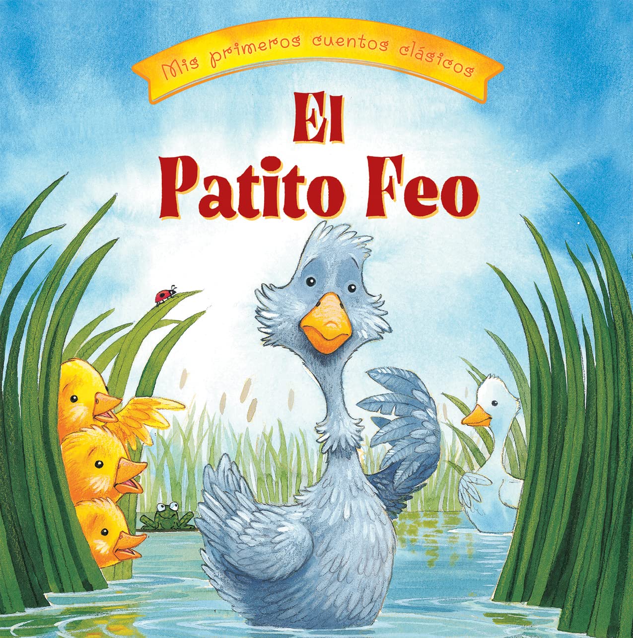 El Patito Feo / The Ugly Duckling (Mis primeros cuentos clásicos / My ...