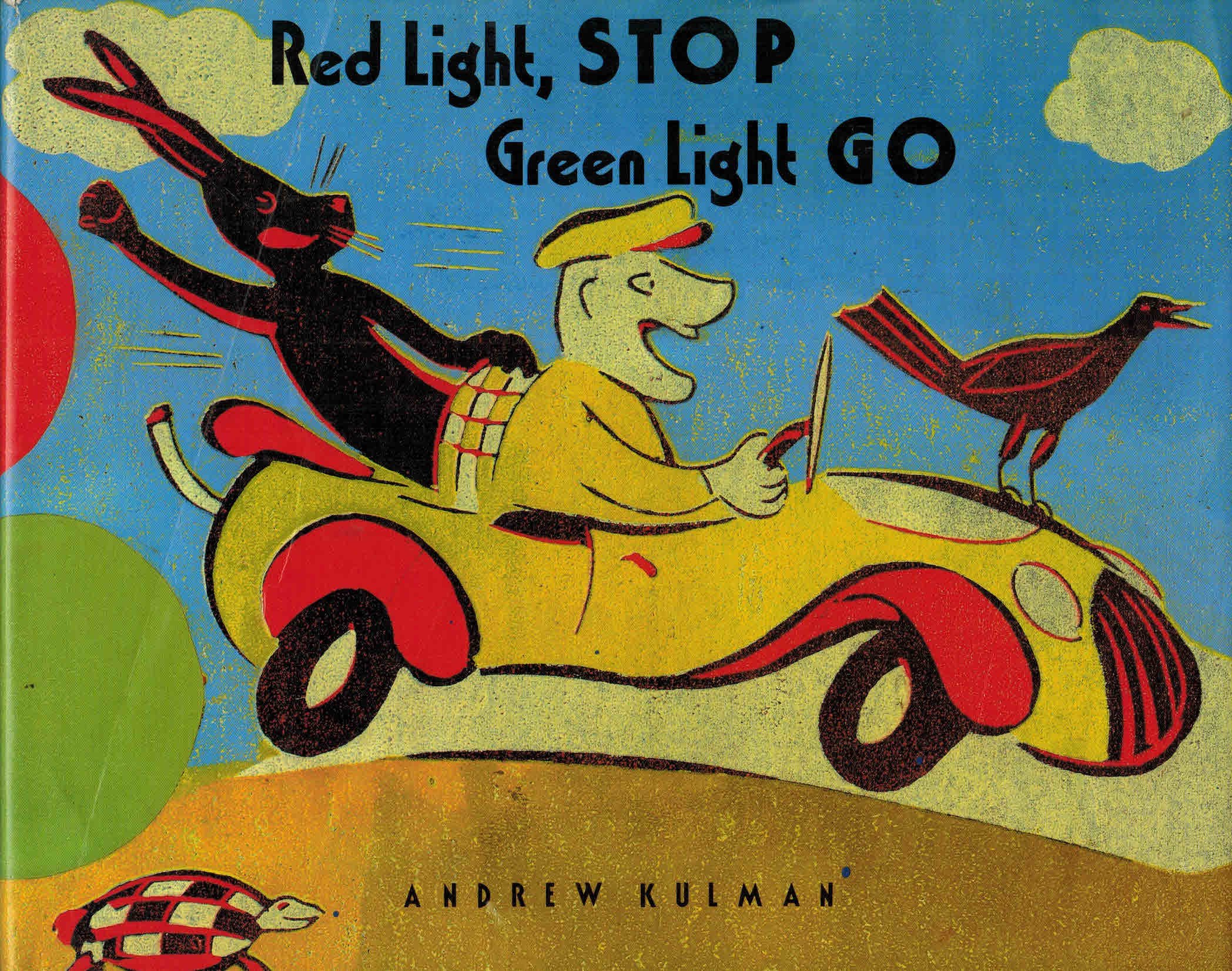 Red Light Stop, Green Light Go by Andrew Kulman | Goodreads