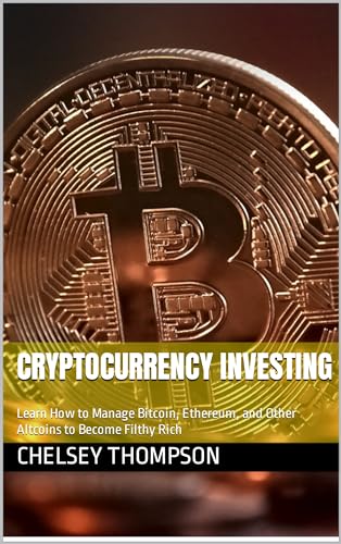 Cryptocurrency Investing: Learn How to Manage Bitcoin, Ethereum, and ...